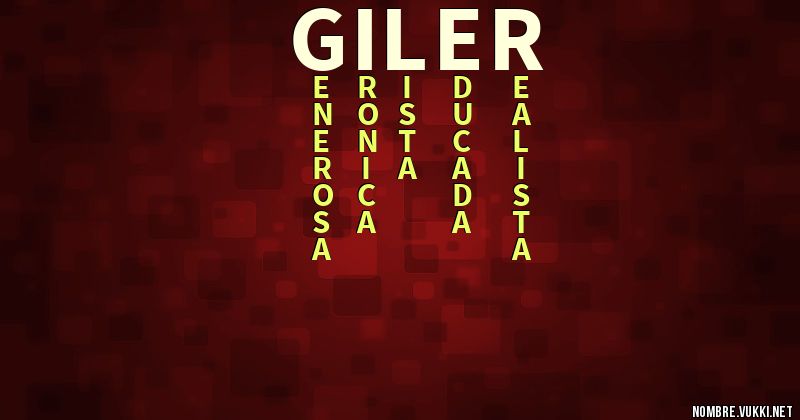 Qué significa giler