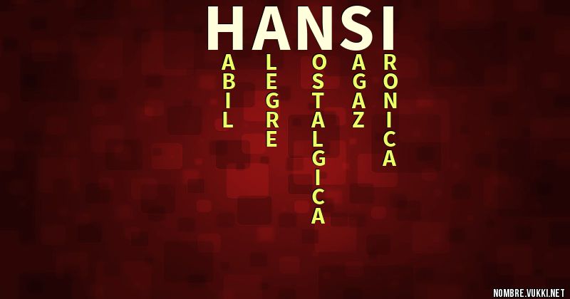 Qué significa hansi