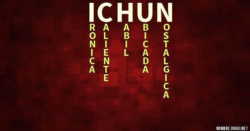 Qué significa ichun