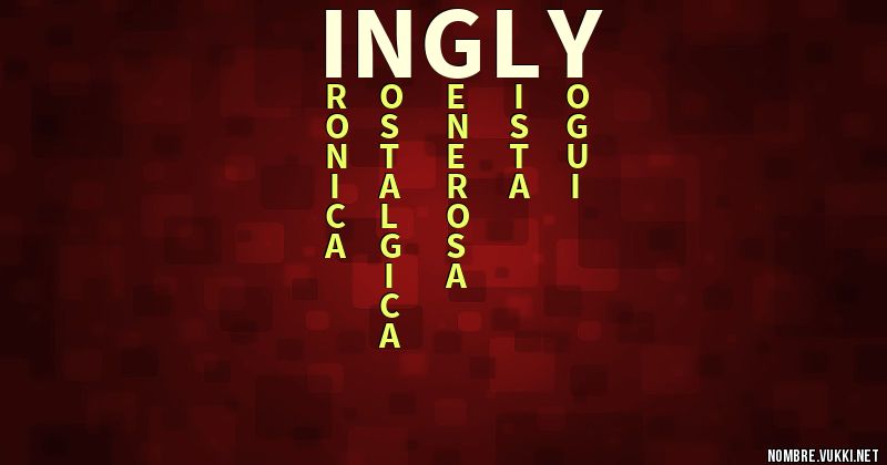 Qué significa ingly
