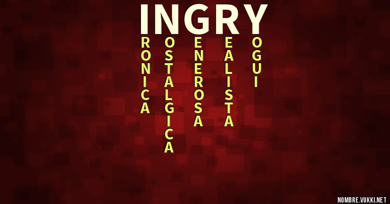 Qué significa ingry