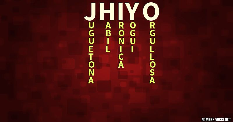 Qué significa jhiyo