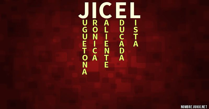 Qué significa jicel