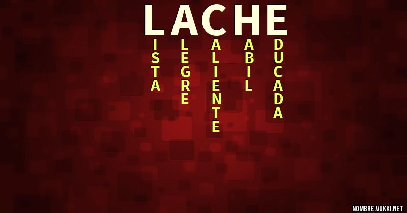 Qué significa lache
