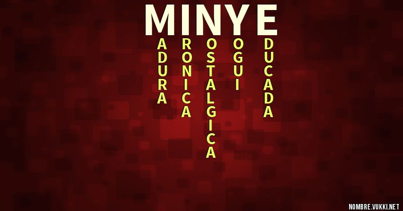 Qué significa minye