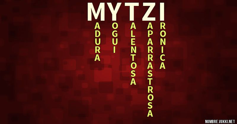 Qué significa mytzi