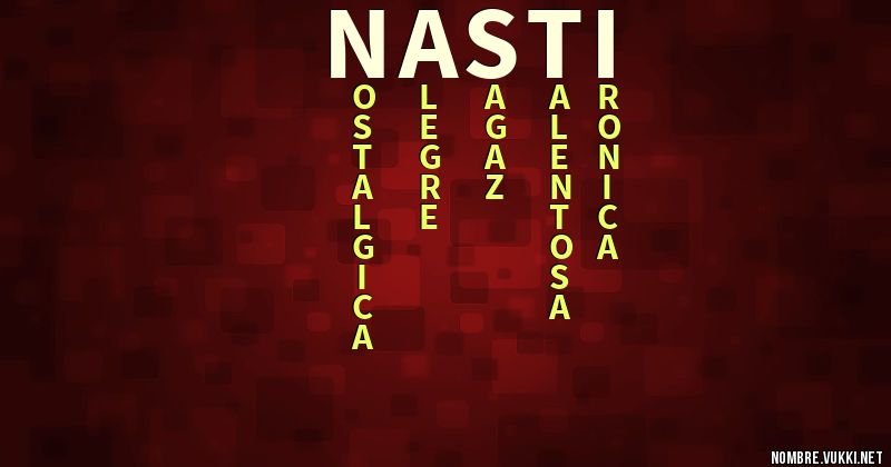 Qué significa nasti