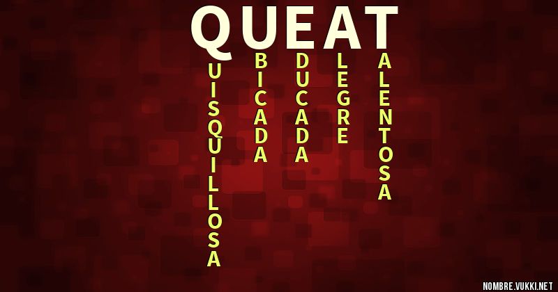 Qué significa queat