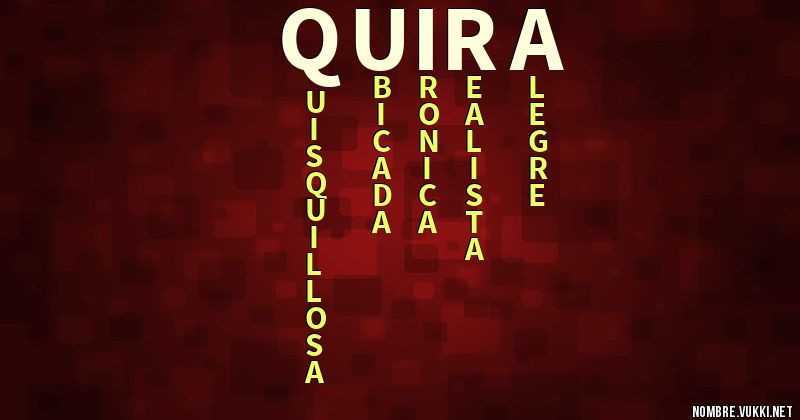 Qué significa quira