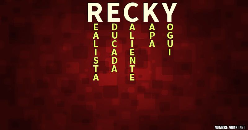 Qué significa recky