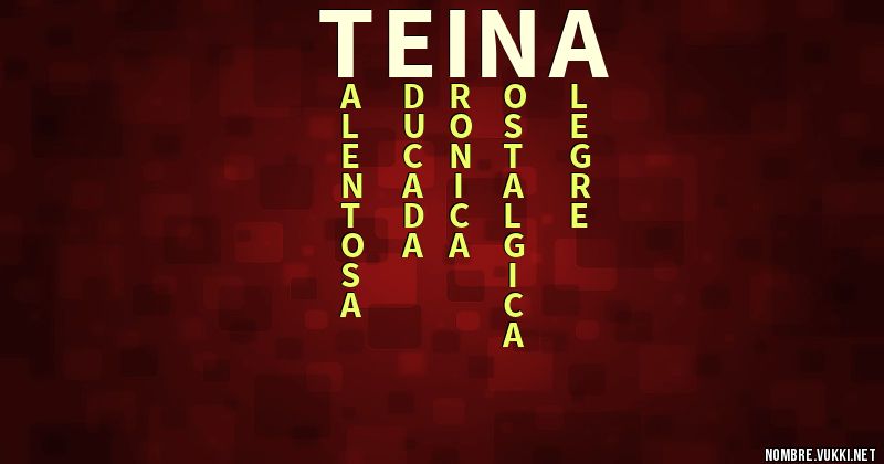 Qué significa teina