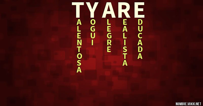 Qué significa tyare