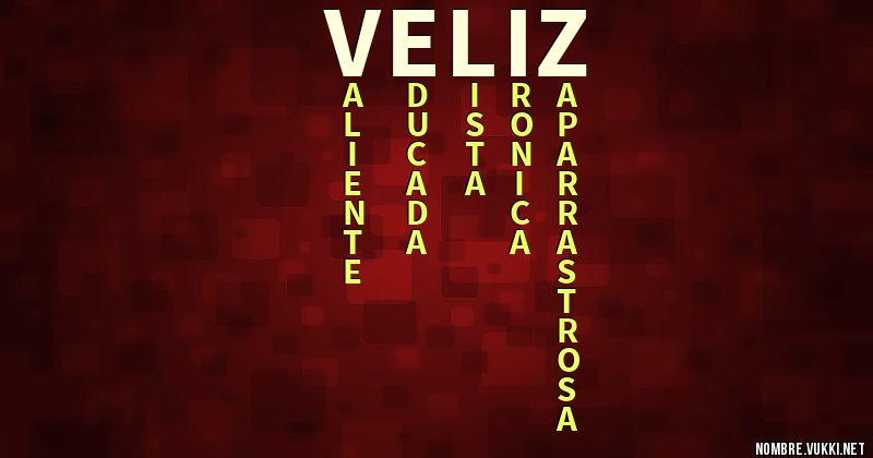 Qué significa veliz