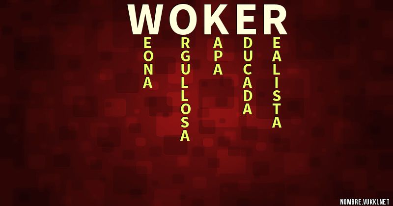 Qué significa woker