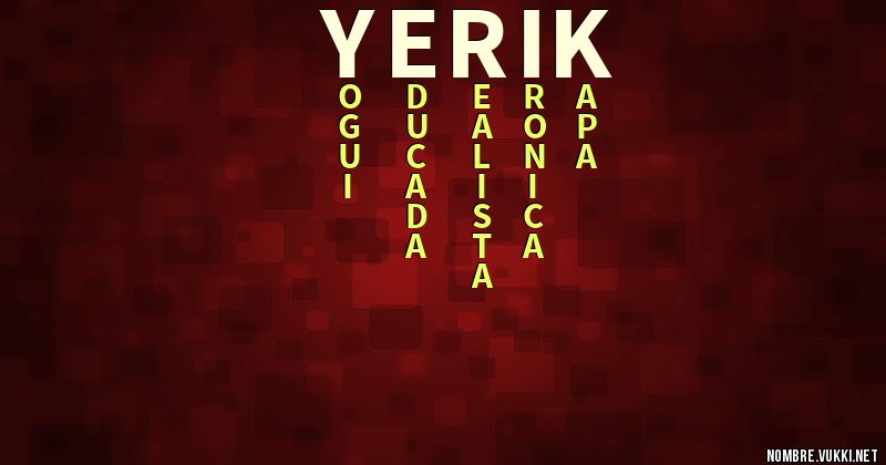 Qué significa yerik