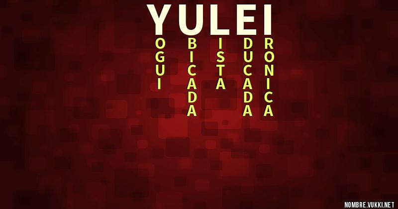 Qué significa yulei