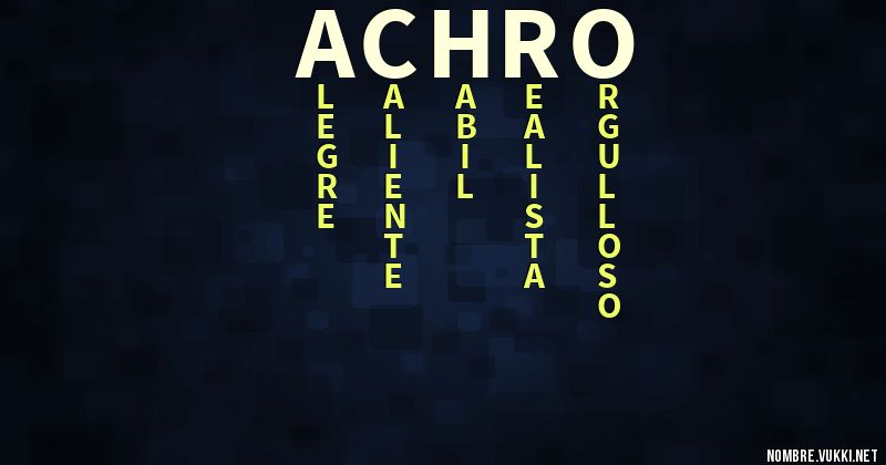 Qué significa achro