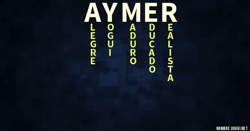 Qué significa aymer