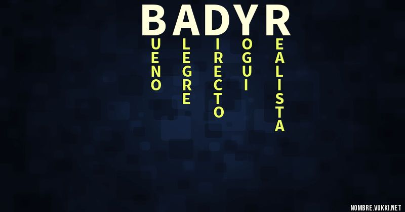 Qué significa badyr