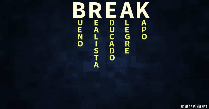 Qué significa break