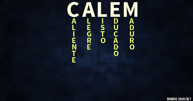 Qué significa calem