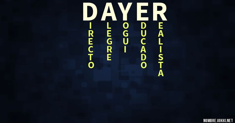 Qué significa dayer