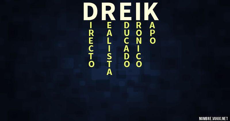Qué significa dreik