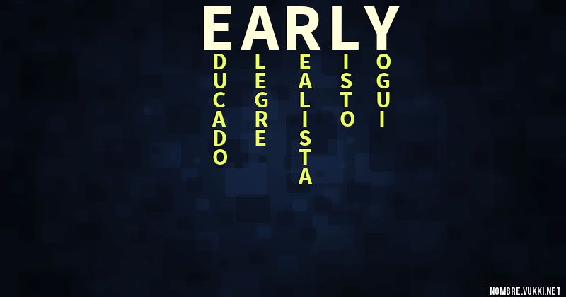 Qué significa early