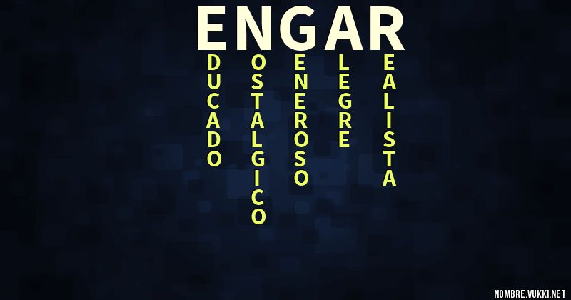 Qué significa engar