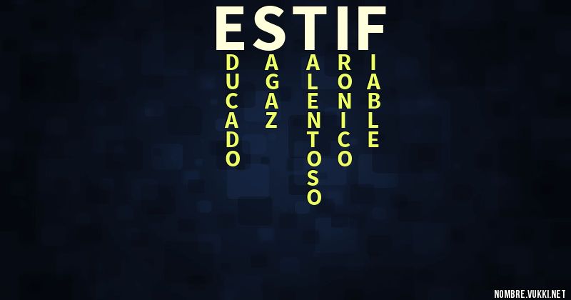 Qué significa estif