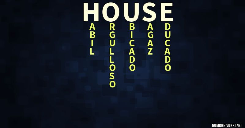 Qué significa house
