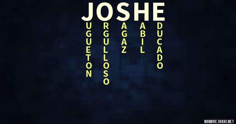 Qué significa joshe