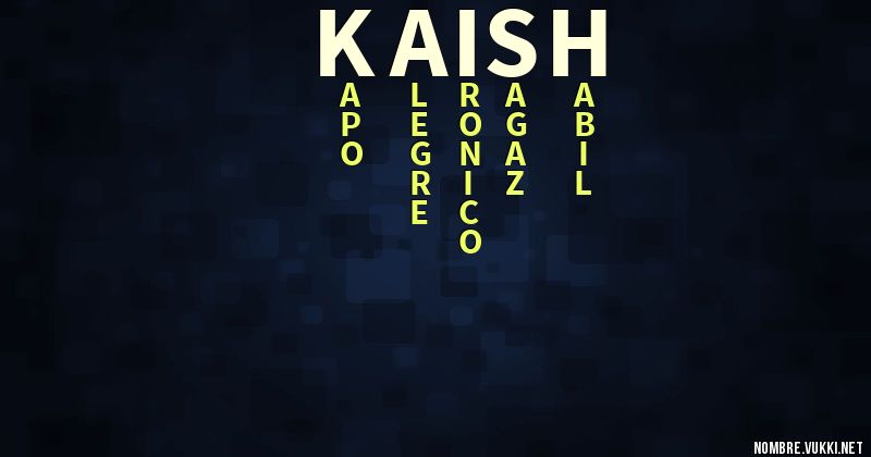 Qué significa kaish