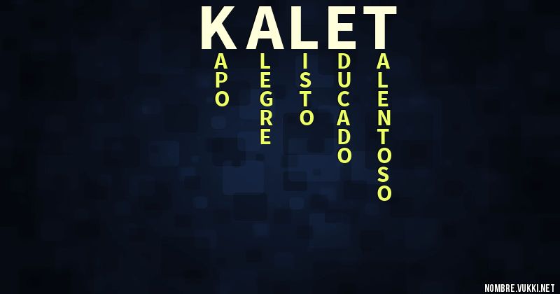 Qué significa kalet
