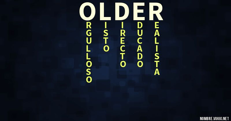 Qué significa older