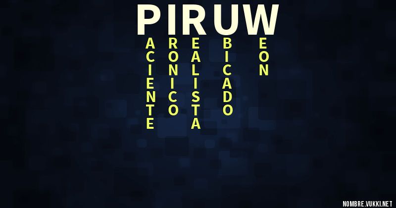 Qué significa piruw
