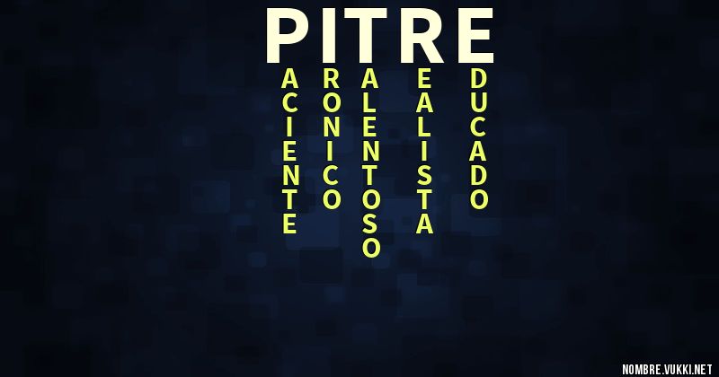 Qué significa pitre
