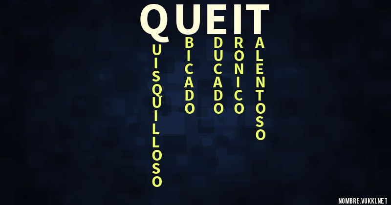 Qué significa queit