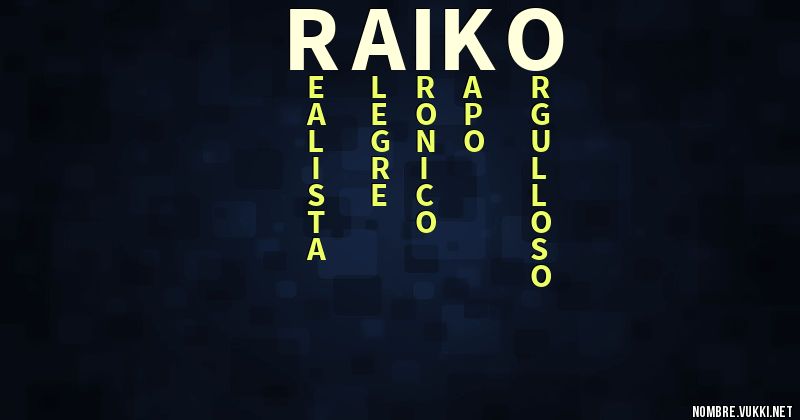 Qué significa raiko