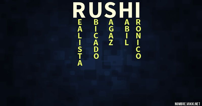 Qué significa rushi