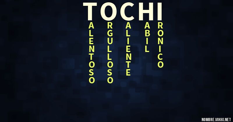 Qué significa tochi