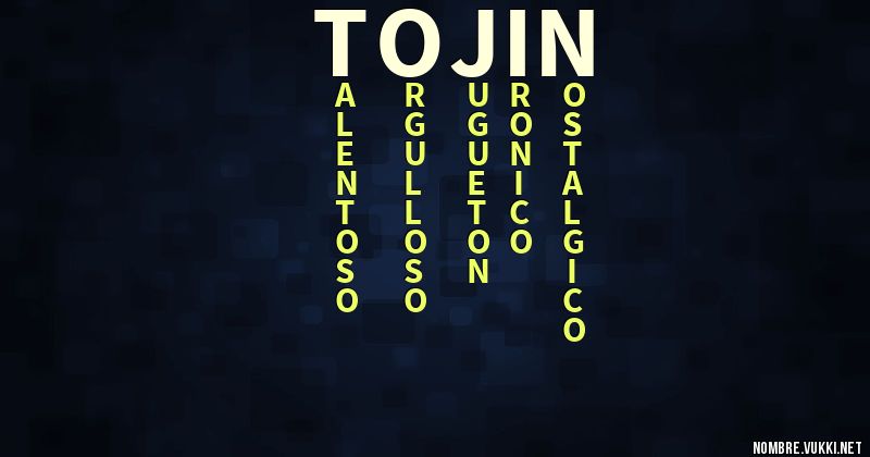 Qué significa tojin Qué significa tojin