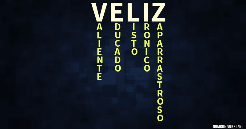 Qué significa veliz