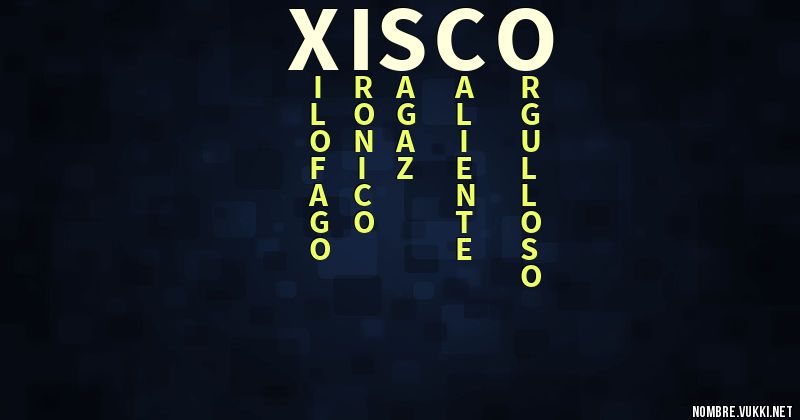 Qué significa xisco
