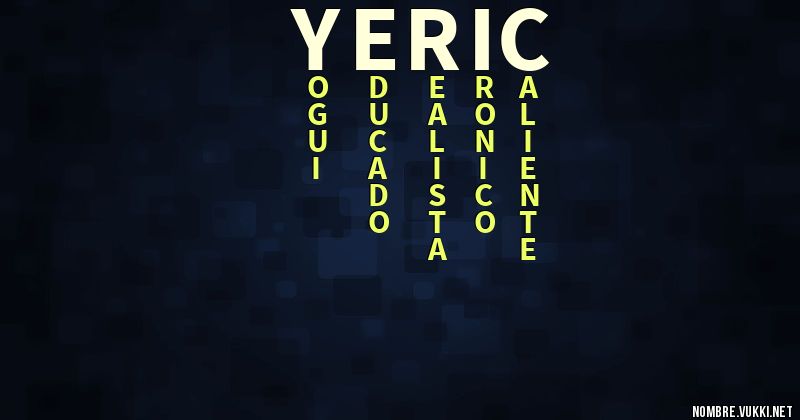 Qué significa yeric
