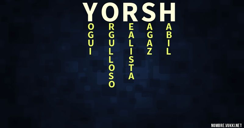 Qué significa yorsh