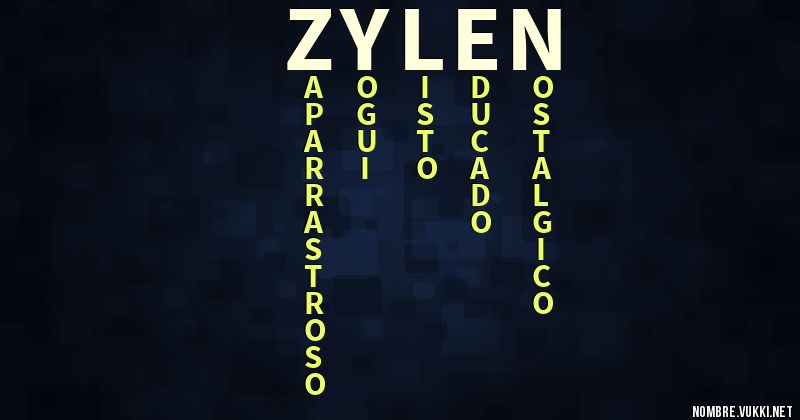 Qué significa zylen