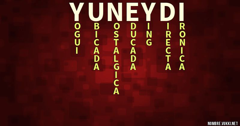 Qué significa yuneydi