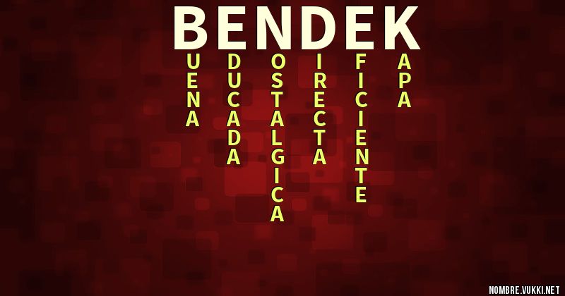 Qué significa bendek