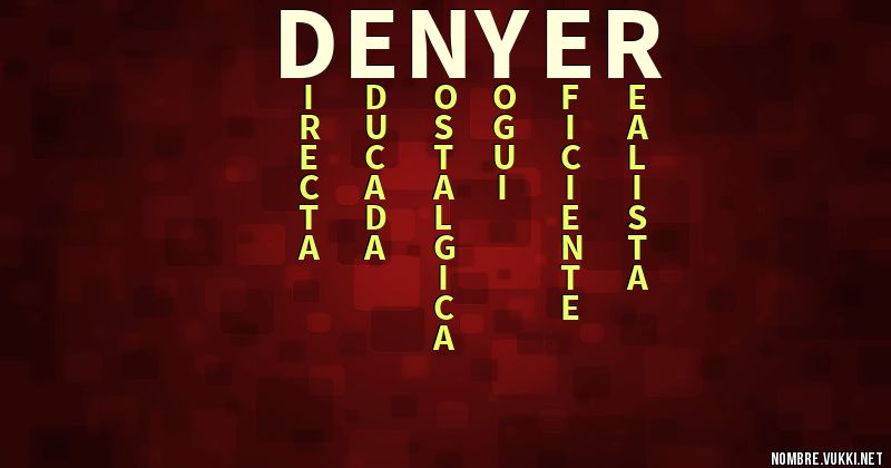 Qué significa denyer